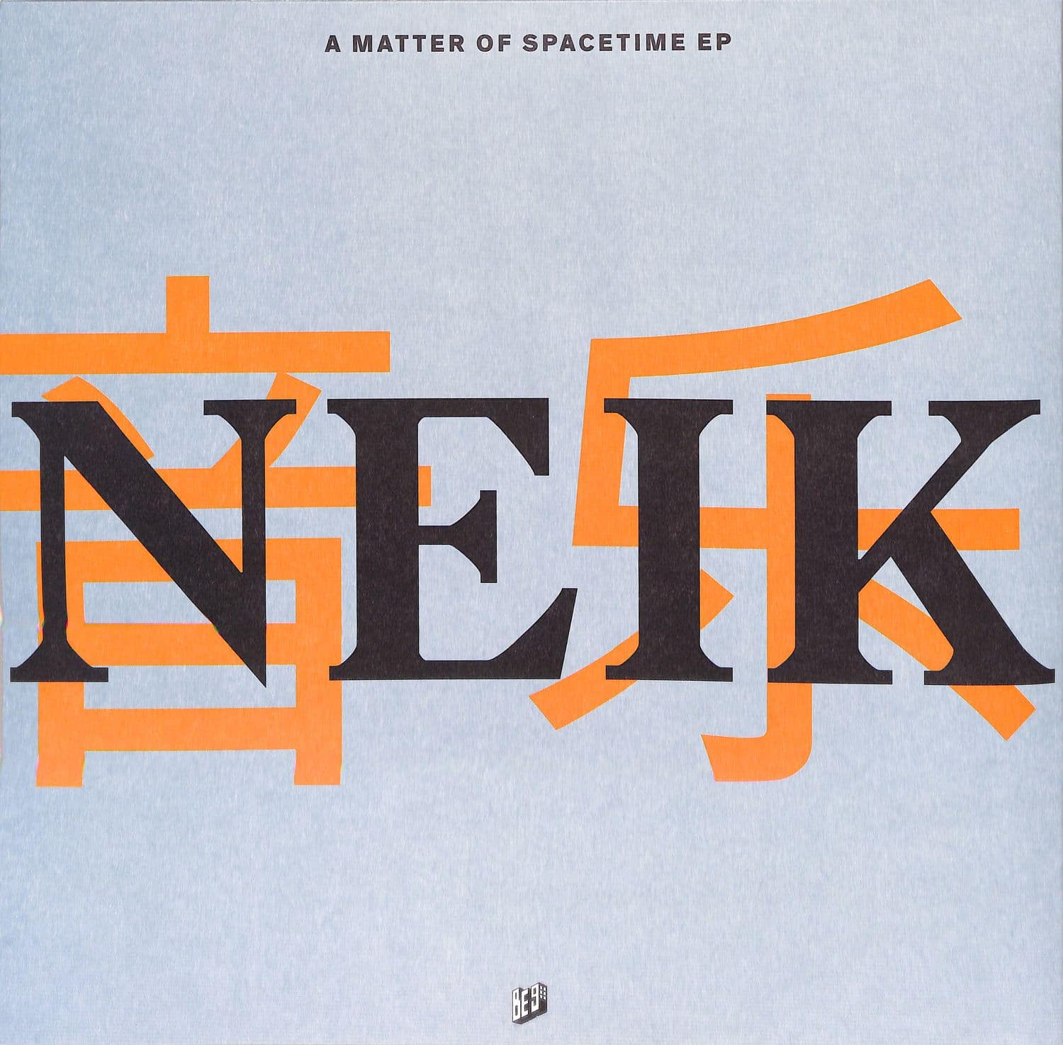 Neik - A MATTER OF SPACETIME EP