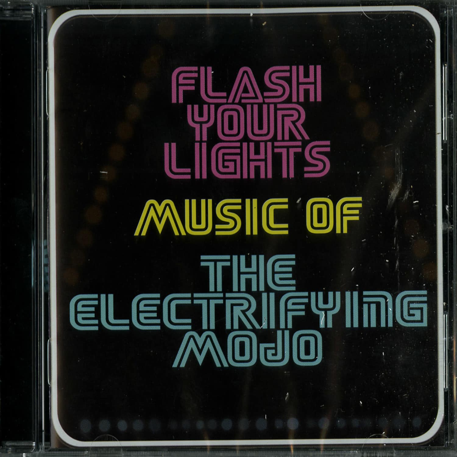 Various Artists - FLASH YOUR LIGHTS - THE MUSIC OF ELECTRIFYING MOJO